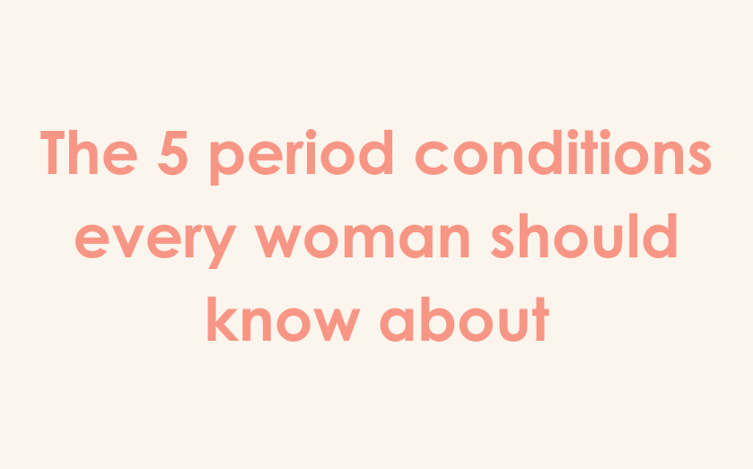 5 Period Conditions Every Woman Must Know – Modibodi NZ